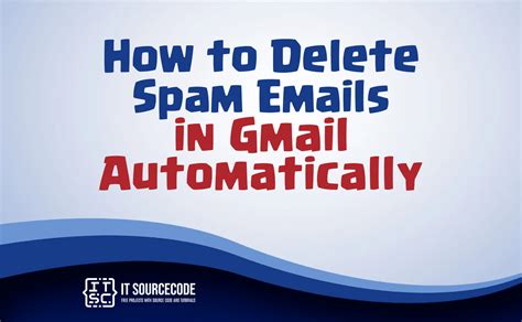 how to delete spam emails in gmail automatically