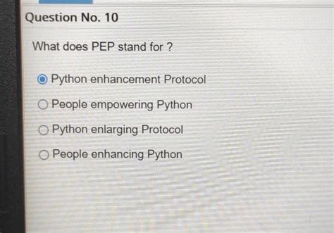 Question No 10 What Does Pep Stand For Python Enhancement Protocol People Empowering Python