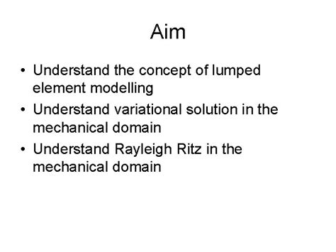 Aim Understand The Concept Of Lumped Element Modelling