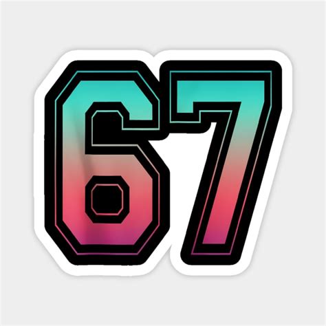 67 Number Meme Funny Six Seven Gen Alpha Slang 67 Meme Magnet