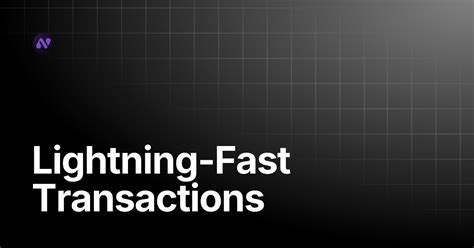 Lightning Fast Transactions Nova Agents