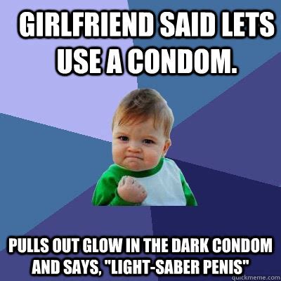 Girlfriend Said Lets Use A Condom Pulls Out Glow In The Dark Condom