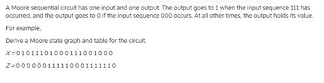 Solved A Moore Sequential Circuit Has One Input And One Chegg