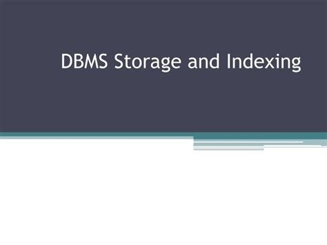 PPT DBMS Storage And Indexing PowerPoint Presentation Free Download ID 6356964