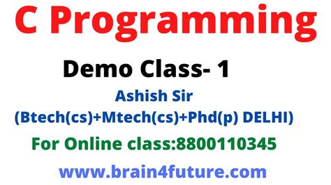 c programming demo 1 by ashish sir brain4future delhi team