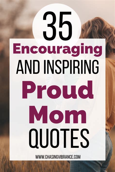 35 Encouraging And Inspirational Proud Mom Quotes Chasing Vibrance