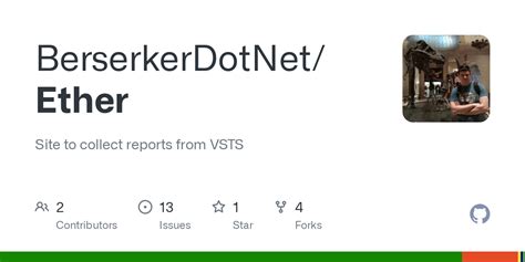 github berserkerdotnet ether site to collect reports from vsts