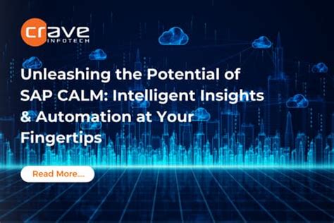 Unleashing The Potential Of SAP CALM Intelligent Insights Automation At Your Fingertips