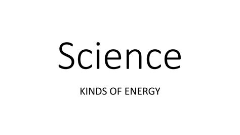 Science 6 Lesson About Different Energy Enjoy Pptx Physics Science