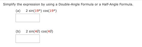 Simplify The Expression By Using A Double Angle