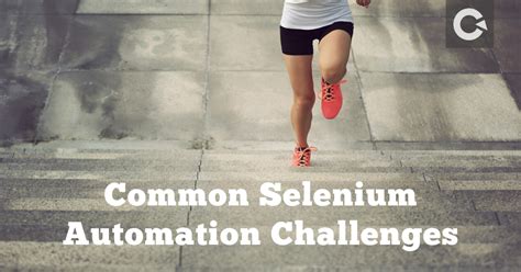 Common Selenium Automation Challenges By Codoid Innovations Medium