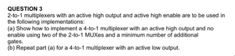 Solved Question 32 To 1 ﻿multiplexers With An Active High