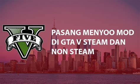 Cara Install Menyoo Mod Di Game GTA V Inwepo