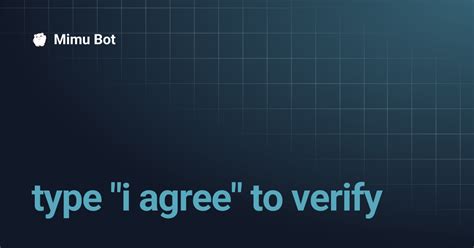 Type I Agree To Verify Mimu Bot
