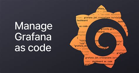 grafana as code a complete guide to tools tips and tricks