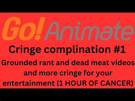Go!Animate Cringe Complination #1 (ONE HOUR OF PURE CANCER) - YouTube