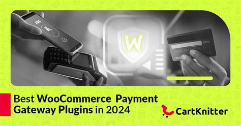 Best Woocommerce Payment Gateway Plugins Cartknitter