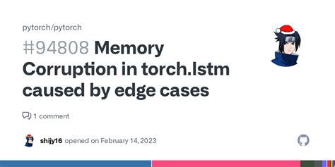 Memory Corruption In Torchlstm Caused By Edge Cases · Issue 94808