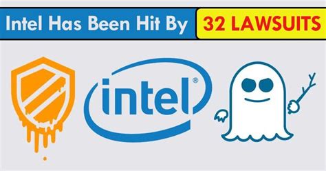 Intel Has Been Hit By 32 Lawsuits Over Spectre And Meltdown