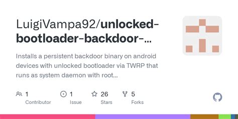Github Luigivampa Unlocked Bootloader Backdoor Demo Installs A Persistent Backdoor Binary