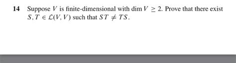 Solved 14 Suppose V Is Finite Dimensional With Dim V Chegg Com