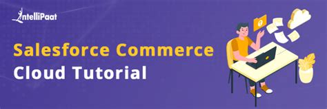 What Is Salesforce Commerce Cloud Features And Use Cases
