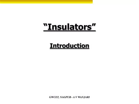 PPT Insulators Introduction PowerPoint Presentation Free Download ID 9425968
