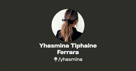 Yhasmina Tiphaine Ferrara Instagram Tiktok Linktree