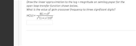 Solved Draw The Linear Approximation To The Log Magnitude