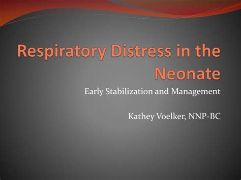PPT Respiratory Distress In The Neonate PowerPoint Presentation Free Download ID
