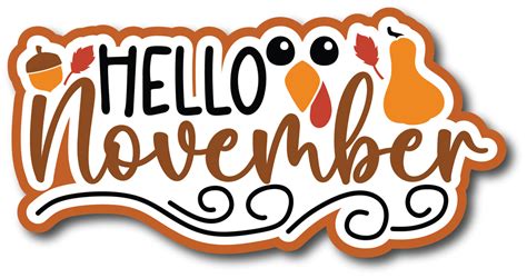 A Clipart Image Featuring Hello November Text With Autumn Leaves And