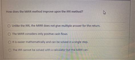 solved how does the mirr method improve upon the irr method