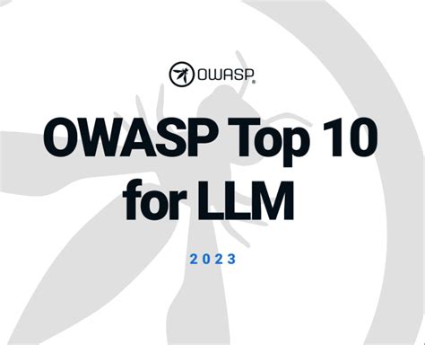 Unveiling The Owasp Top For Large Language Models Cybersec Cafe