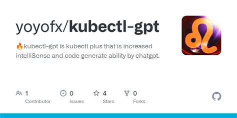 Github Yoyofxkubectl Gpt 🔥kubectl Gpt Is Kubectl Plus That Is