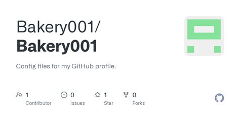 Github Bakery Bakery Config Files For My Github Profile