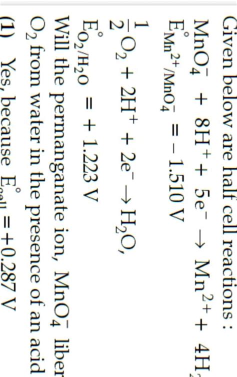Given Below Are Half Cell Reactions Mno4− 8h5e−→mn24h∘emn2mno4−