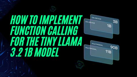 How To Implement Function Calling For The Tiny Llama Model
