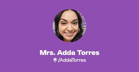 Mrs Adda Torres Instagram Facebook Linktree