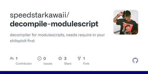 GitHub Speedstarkawaii Decompile Modulescript Decompiler For Modulescripts Needs Require In