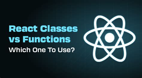 React Classes Vs Functions Which One To Use SPEC INDIA