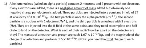 solved a helium nucleus called an alpha particle contains 2 neutrons