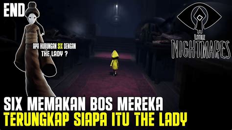 Terungkap Siapa Itu The Lady Dan Six Memakanya End Little