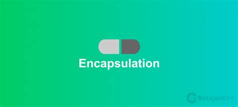 Penjelasan Dan Contoh Encapsulation Enkapsulasi Belajar C