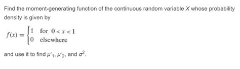 Solved Find The Moment Generating Function Of The Continuous Chegg