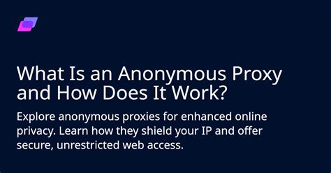 what is an anonymous proxy and how does it work anonymous proxies