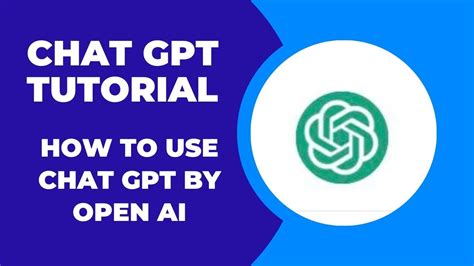 Chatgpt Tutorial How To Use Chat Gpt By Open Ai Youtube