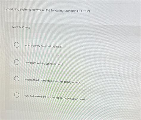 Solved Scheduling Systems Answer All The Following Questions