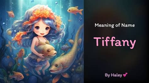 Meaning Of Girl Name Tiffany Name History Origin And Popularity