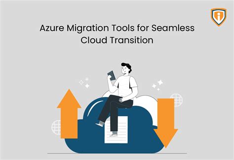 8 Azure Migration Tools For Seamless Cloud Transition Infrassist