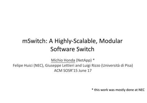 Mswitch A Highly Scalable Modular Software Switch Ppt